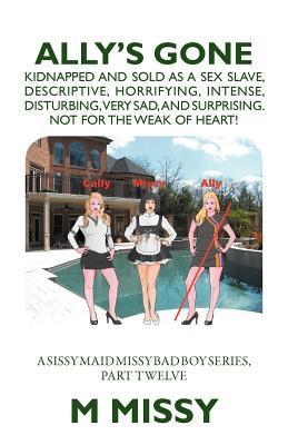 Ally's Gone: Kidnapped and Sold as a Sex Slave Descriptive, Horrifying ...