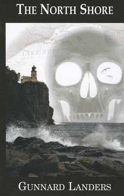 The North Shore by Gunnard Landers | Goodreads