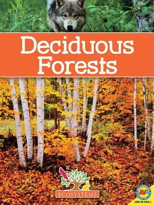 Deciduous Forests (Ecosystems) by Jennifer Hurtig | Goodreads