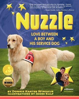Nuzzle: Love Between a Boy and His Service Dog by Donnie Kanter Winokur ...