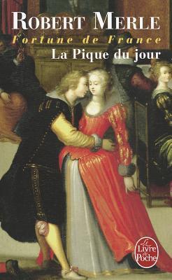 La Pique du jour by Robert Merle | Goodreads
