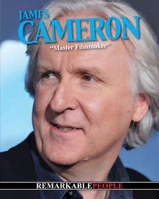 James Cameron (Remarkable People) by Anita Yasuda | Goodreads