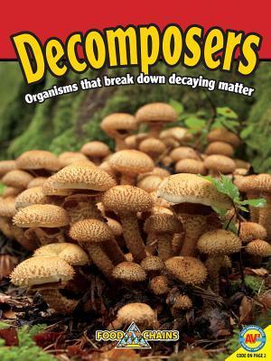 Decomposers (Food Chains) by Megan Lappi | Goodreads