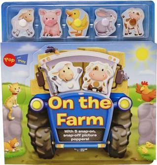 Pop and Play on the Farm (Pop and Play Books) by Brenda Apsley | Goodreads