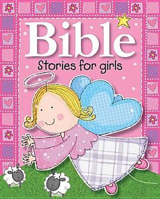 Bible Stories for Girls by Lara (ILT) Ede Lara Ede | Goodreads