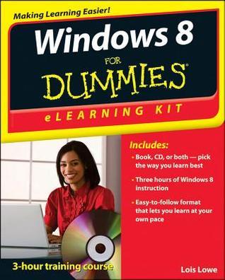 Windows 8 for Dummies: Elearning Kit by Faithe Wempen | Goodreads