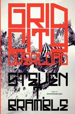 Grid City Overload by Steven T. Bramble | Goodreads