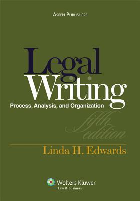 Legal Writing: Process, Analysis, and Organization by Linda Holdeman ...