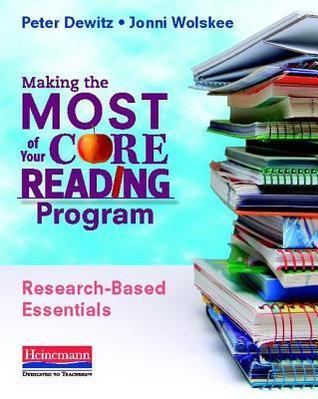 Making the Most of Your Core Reading Program: Research-Based Essentials ...