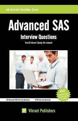 Advanced SAS Interview Questions You'll Most Likely Be Asked by Vibrant Publishers | Goodreads