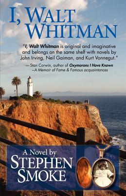 I, Walt Whitman by Stephen Smoke | Goodreads