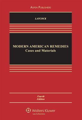 Modern American Remedies: Cases And Materials by Douglas Laycock ...