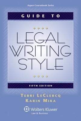 Guide to Legal Writing Style by Terri LeClercq | Goodreads
