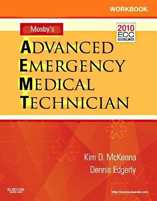 Mosby's Advanced Emergency Medical Technician by Kim D. McKenna | Goodreads