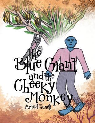 The Blue Giant and the Cheeky Monkey by Arlind Qamili | Goodreads