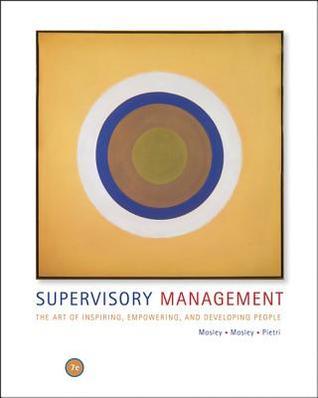 Supervisory Management: The Art of Inspiring, Empowering, and ...