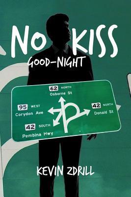 No Kiss Good-Night by Kevin Zdrill | Goodreads