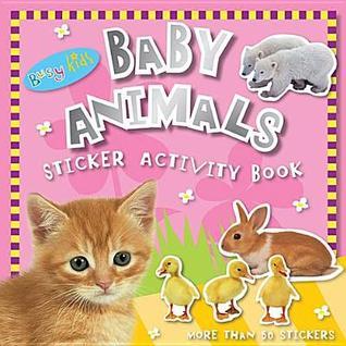 Baby Animals Sticker Activity Book by Chris Scollen | Goodreads