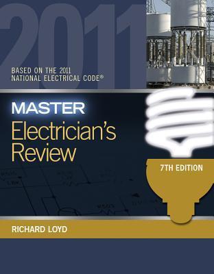 Master Electrician’s Review: Based on the National Electrical Code 2011 ...