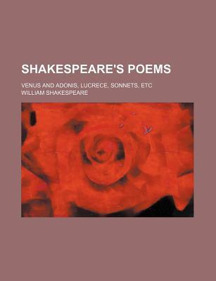 Poems; Venus and Adonis, Lucrece, Sonnets by William Shakespeare ...