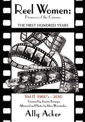 Reel Women: Pioneers of the Cinema: The First Hundred Years V. II by ...