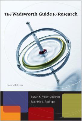 The Wadsworth Guide to Research by Susan K. Miller-Cochran | Goodreads