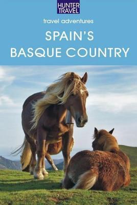 Spain's Basque Country (Adventure Guides) by Kelly Lipscomb | Goodreads