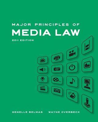 Major Principles of Media Law, 2011 Edition by Wayne G. Overbeck ...