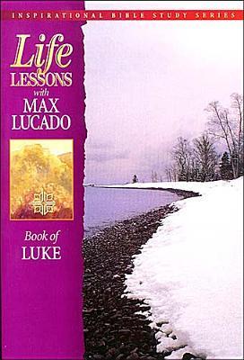 Book of Luke (Life Lessons) by Max Lucado | Goodreads