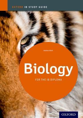 IB Biology: Study Guide: For the IB diploma by Andrew Allott | Goodreads