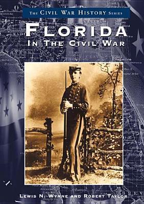 Florida in the Civil War by Lewis N. Wynne | Goodreads