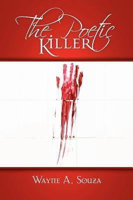The Poetic Killer by Wayne Souza | Goodreads