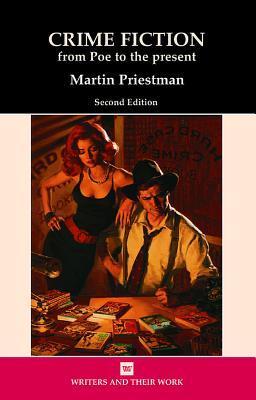 Crime Fiction: From Poe to the Present by Martin Priestman | Goodreads