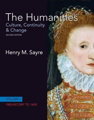 The Humanities: Culture, Continuity and Change, Volume 1 Plus MyArtsLab ...