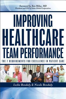 Improving Healthcare Team Performance: The 7 Requirements for ...