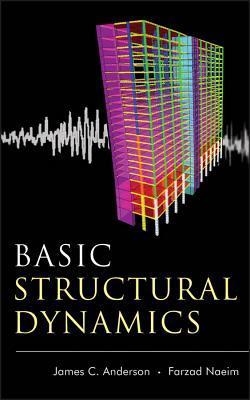Basic Structural Dynamics by James C. Anderson | Goodreads