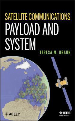Satellite Communications Payload and System by Teresa T. Braun | Goodreads
