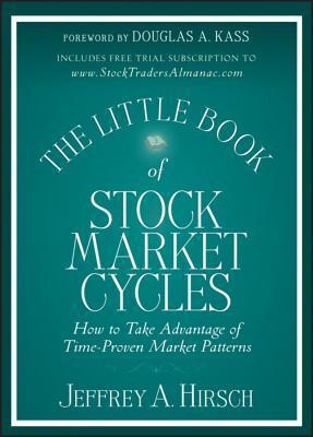The Little Book of Stock Market Cycles: How to Take Advantage of Time ...