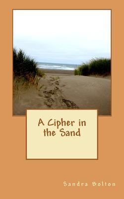 A Cipher in the Sand by Ms Sandra Bolton | Goodreads