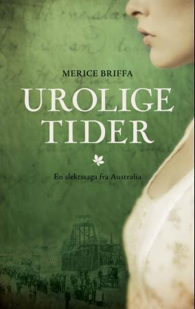 Urolige tider (Mine drømmers land #2) by Merice Briffa | Goodreads