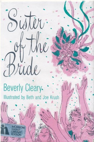 Sister of the Bride (First Love, #4) by Beverly Cleary | Goodreads