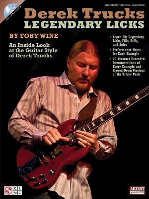 Derek Trucks Legendary Licks: An Inside Look at the Guitar Style of ...
