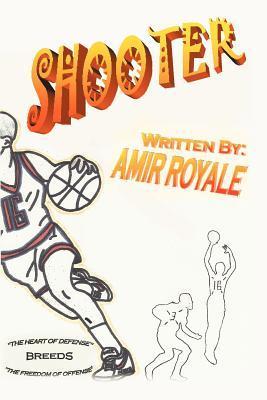 Shooter Book I: The Heart of Defense Breeds the Freedom of Offense by ...