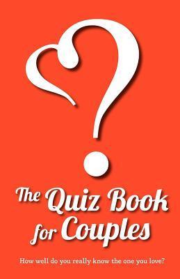 The Quiz Book for Couples by LoveBook | Goodreads