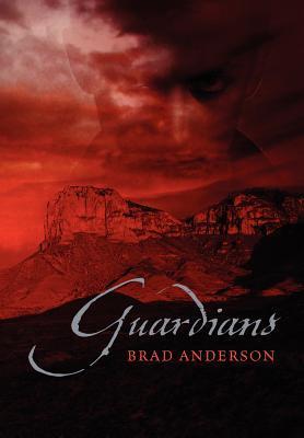Guardians by Brad Anderson | Goodreads