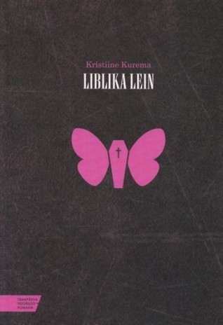 Liblika lein by Kristiine Kurema | Goodreads