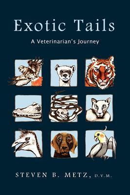 Exotic Tails by Steven B. Metz | Goodreads