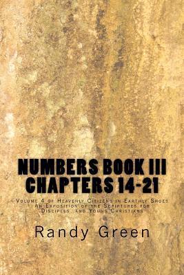 Numbers Book III: Chapters 14-21: Volume 4 of Heavenly Citizens in ...