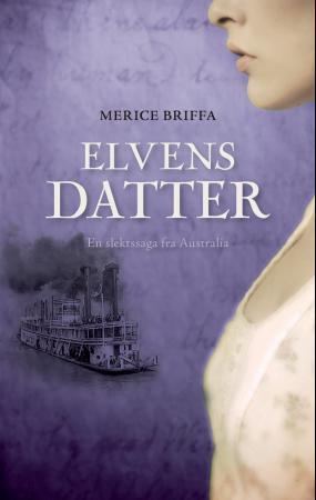 Elvens datter (Mine drømmers land #3) by Merice Briffa | Goodreads