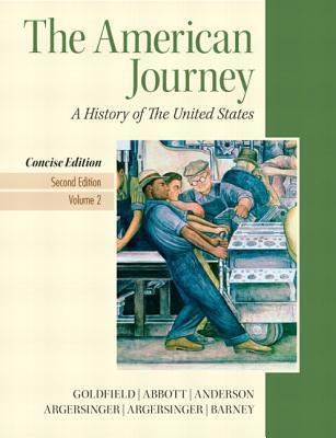 The American Journey: A History of the United States, Volume 2, Concise ...